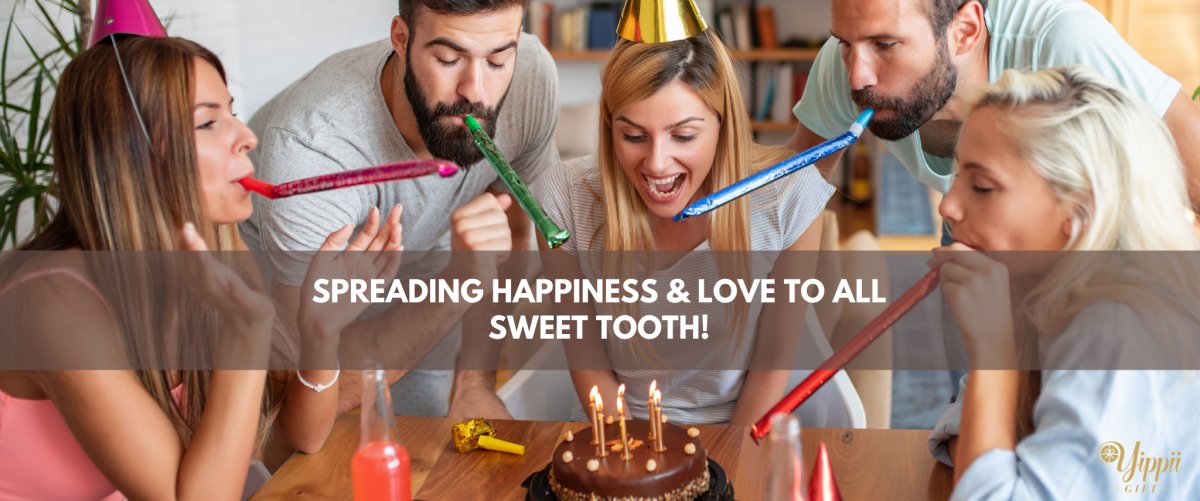 Yippii Gift | Spreading Happiness & Love to all Sweet Tooth! — YippiiGift